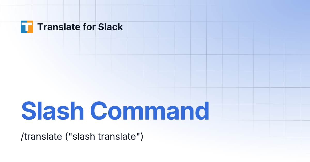 Slash Command | Translate for Slack